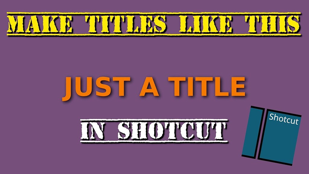 Howto - Make Titles with shadows - Tutorial - Shotcut Forum