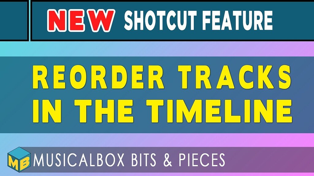 Quick look at the new "Track reordering" feature - Tutorial - Shotcut Forum