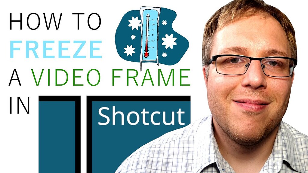How to Freeze a Video Frame - Tutorial - Shotcut Forum
