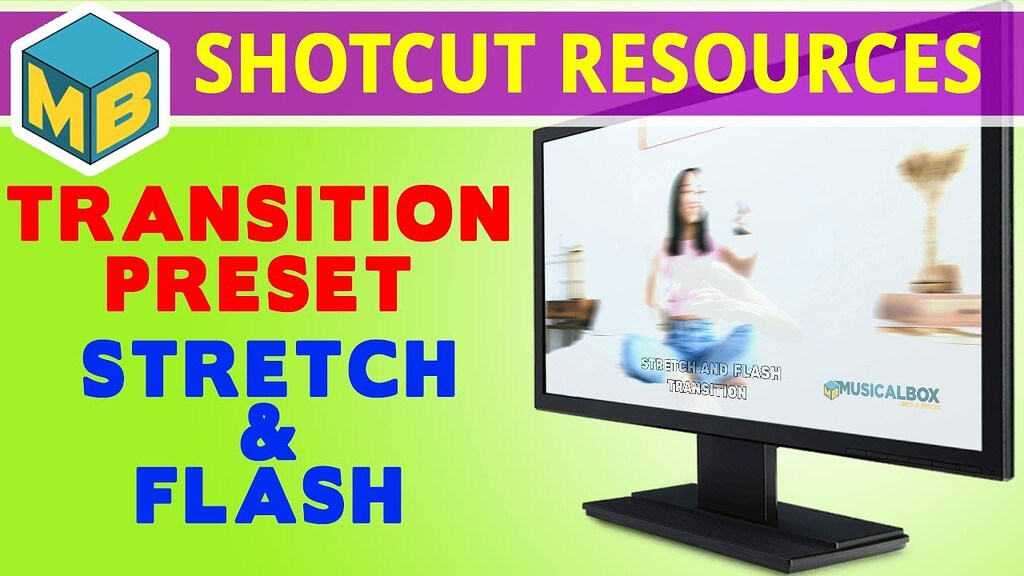 Transition Preset - Stretch & Flash transition - Resources - Shotcut Forum
